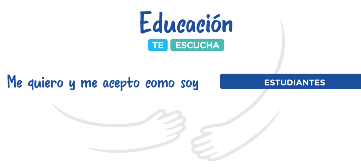 Me quiero y me acepto como soy – Educación Te Escucha Me quiero y me acepto como soy – Educación Te Escucha